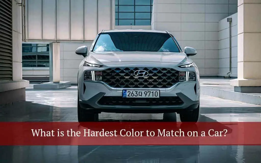 What Is The Hardest Color To Match On A Car Motor Snitch what-is-the-hardest-color-to-match-on-a-car-motor-snitch